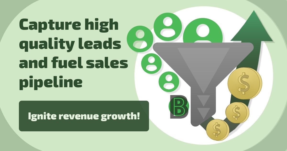 Capture high quality leads and fuel sales pipeline